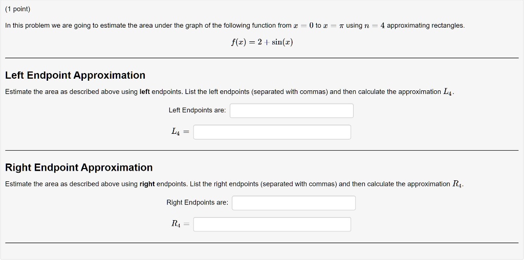 SOLVED: point) In this problem we are going to estimate the area under ...