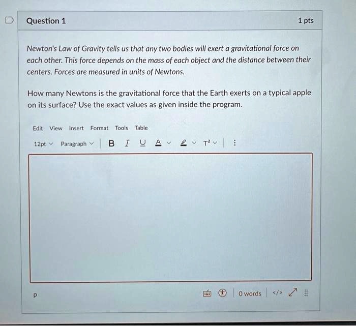 SOLVED: Newton's Law of Gravity tells us that any two bodies will exert a gravitational force on ...