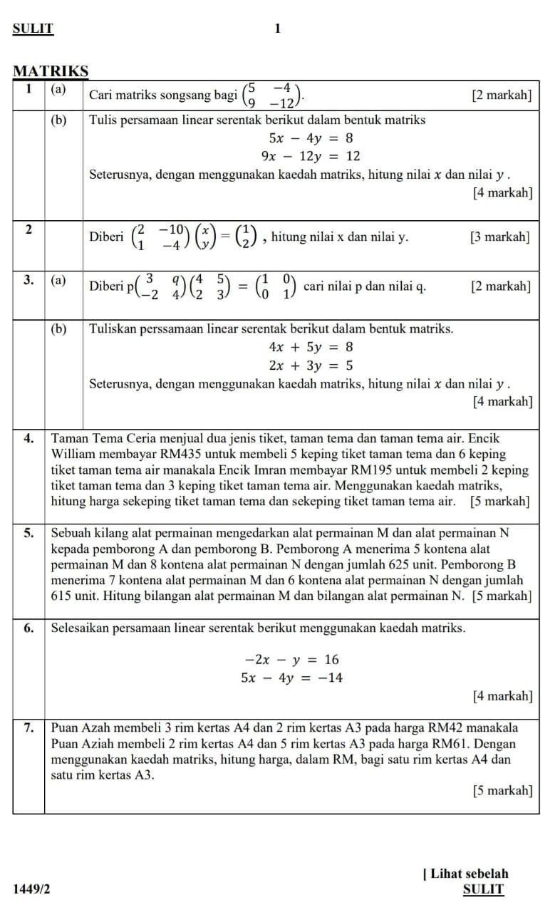 SOLVED: SULIT 1 MATRIKS 1 (a) Cari matriks songsang bagi ( 5. -4 9 -12 ). (b) Tulis persamaan ...