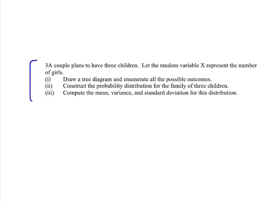 SOLVED: 3A couple plans to have three children. Let the random variable ...