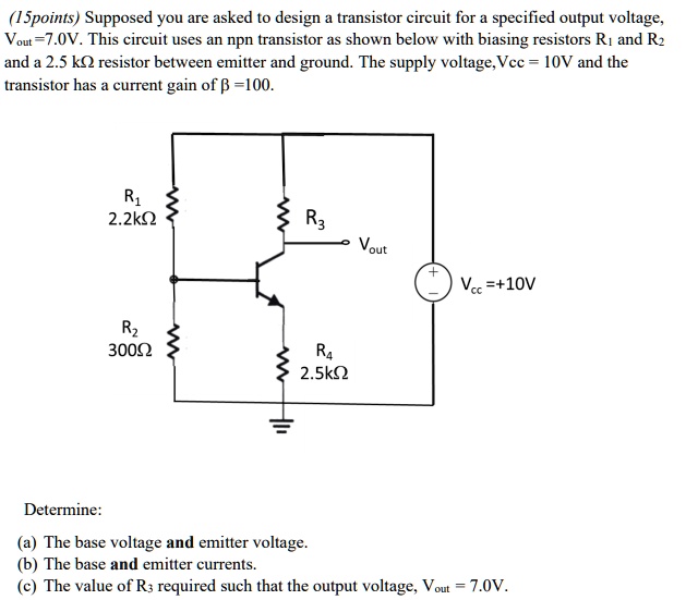 SOLVED: Suppose you are asked to design a transistor circuit for a specified output voltage ...