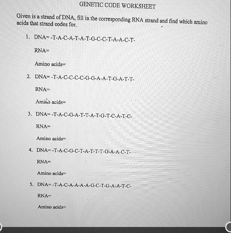 GENETIC CODE WORKSHEET Given is a strand of DNA, fill in the ...