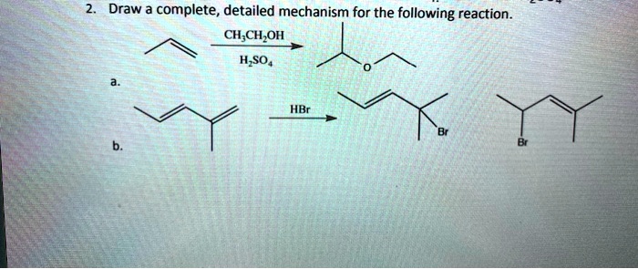 SOLVED: Draw complete, detailed mechanism for the following reaction CH ... SOLVED: Draw complete, detailed mechanism for the following reaction CH ...