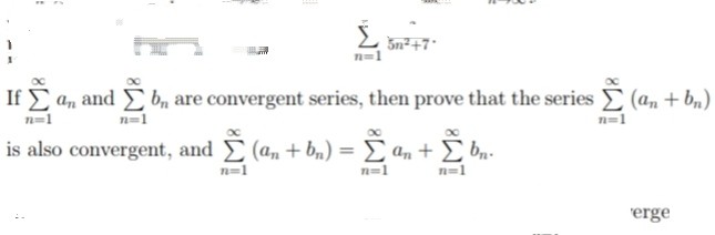 SOLVED: If ∑n=1^∞ an and ∑n=1^∞ bn are convergent series, then prove ...
