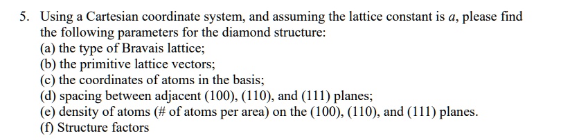 5 using a cartesian coordinate system and assuming the lattice constant ...