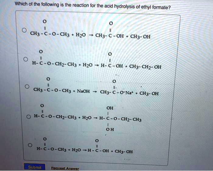 which of the following is the reaction for the acid hydrolysis of ethyl ...