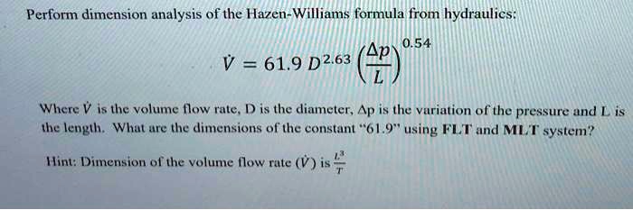 Perform dimension analysis of the Hazen-Williams formula from ...
