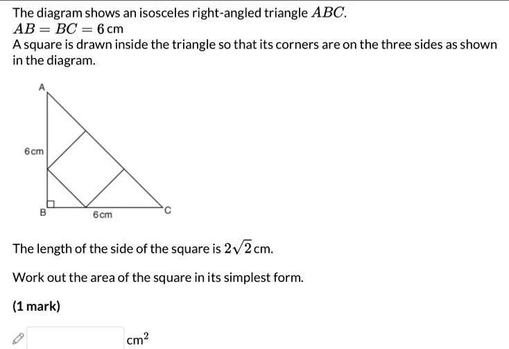 SOLVED: The diagram shows an isosceles right-angled triangle ABC. AB = BC = 6 cm. A square is ...