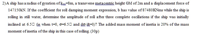 SOLVED: A ship has a radius of gyration of kx = 8m, a transverse ...