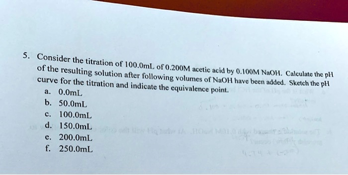 SOLVED: Consider the titration = of the resulting of 1O0.OmL; of 0.200M ...