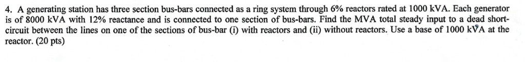 SOLVED: 4. A generating station has three section bus-bars connected as ...