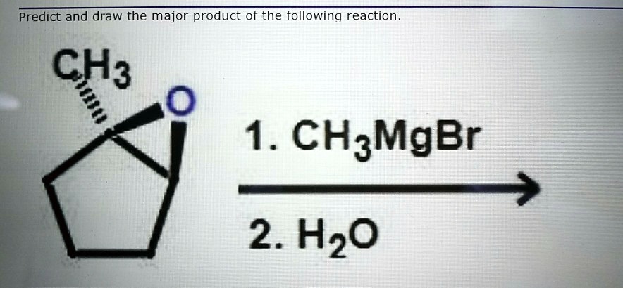 SOLVED: Predict and draw the major product of the following reaction ...