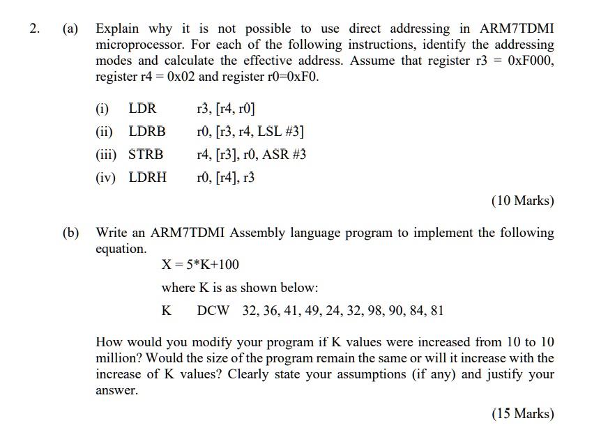 SOLVED: Texts: 2. (a) Explain why it is not possible to use direct addressing in the ARM7TDMI ...