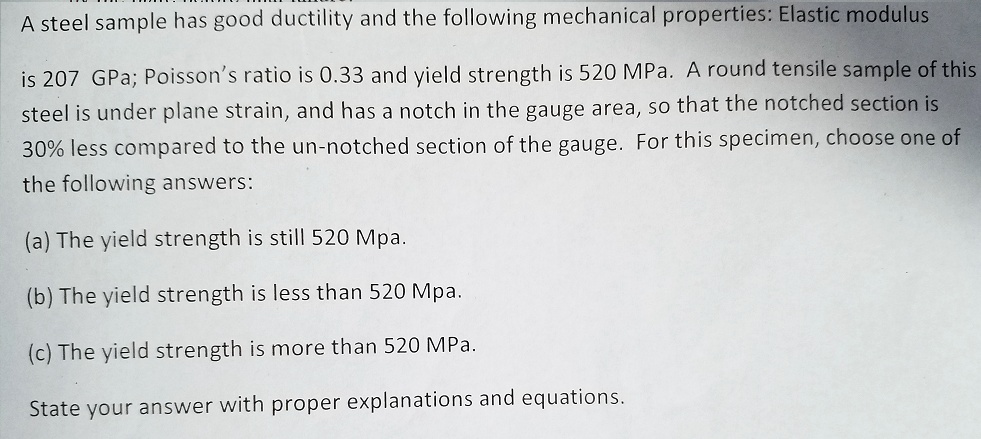 A steel sample has good ductility and the following mechanical ...