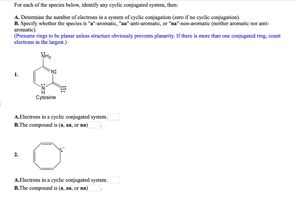 SOLVED: For each of the species below, identify any cyclic conjugated ...