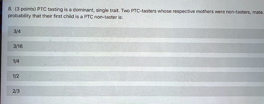 3 points ptc tasting is a dominant single trait two ptc tasters whose ...