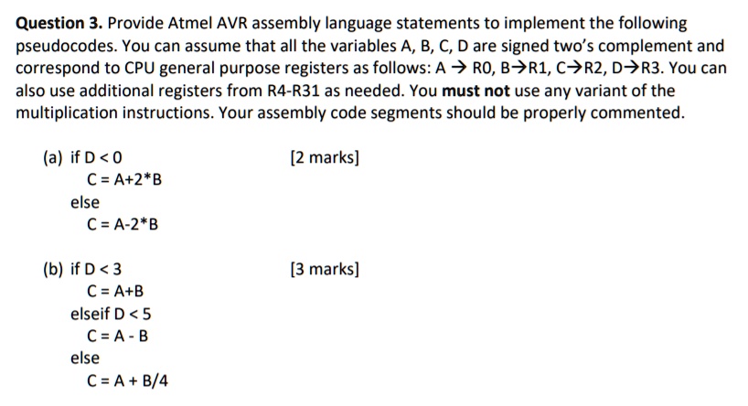 Solved Question 3 Provide Atmel Avr Assembly Language Statements To Implement The Following
