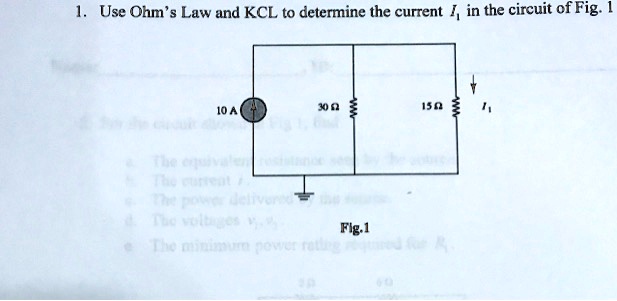 SOLVED: 1.Use Ohms Law and KCL to determine the current Iin the circuit ...