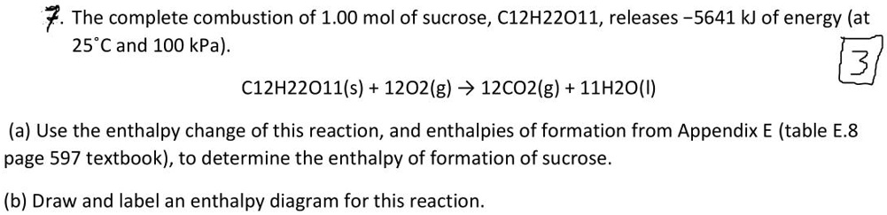 SOLVED: The complete combustion of 1.00 mol of sucrose, C12H22O11 ...