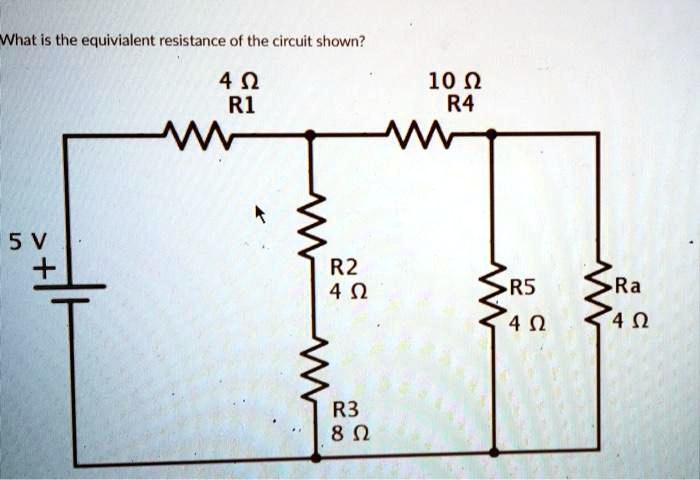 What is the equivialent resistance of the circuit shown? 4 ? R1 10 ? R4 ...
