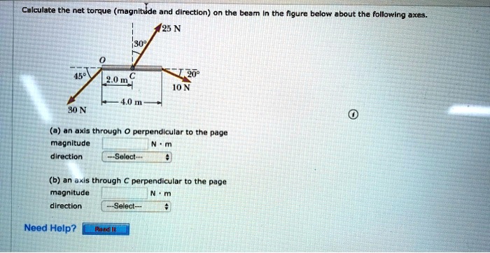 SOLVED: Calculate the net torque (magnitude direction) on the beam in the figure below about the ...