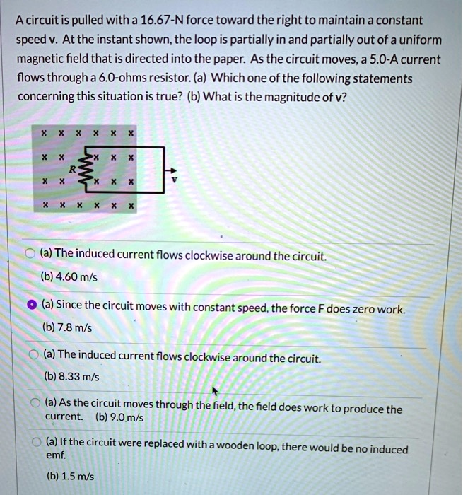 acircuit is pulled with a 1667 n force toward the right to maintain a constant speed v at the ...