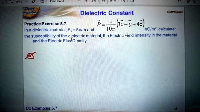SOLVED: Dielectric Constant Electrostatics Practice Exercise 5.7: In a dielectric material, E ...