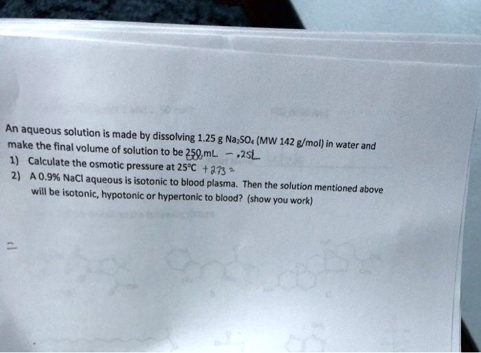 SOLVED: An aqueous solution is made by dissolving 1.25 g Na2SO4 (MW 142 g/mol) in water to make ...