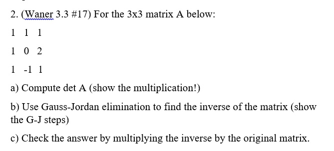 SOLVED:2. (Waner 3.3 #17) For the 3x3 matrix A below: -1 1 Compute det ...