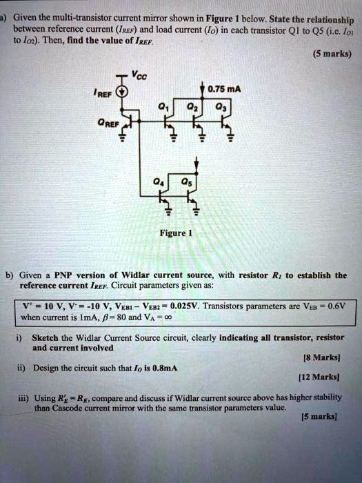 SOLVED: Given the multi-transistor current mirror shown in Figure 1 below, state the ...