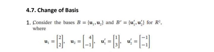 SOLVED: 4.7. Change of Basis 1. Consider the bases B={𝐮1, 𝐮2} and B ...