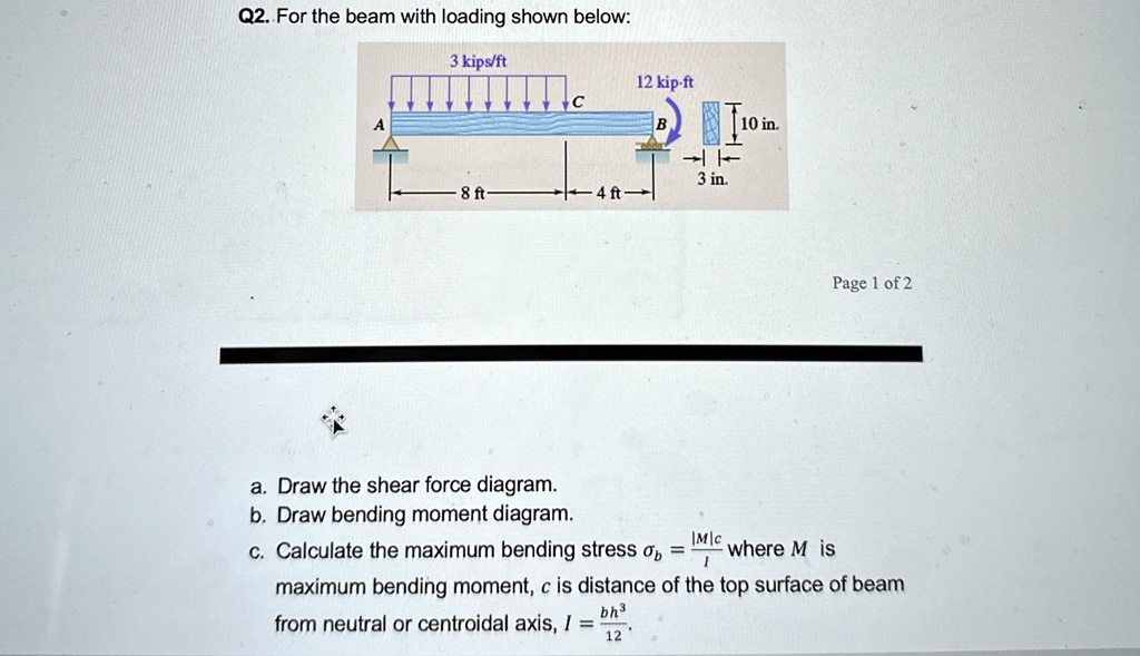 q2 for the beam with loading shown below 3 kipsft 12 kip ft 10 in 3 in 8 ft 4 ft a draw the ...