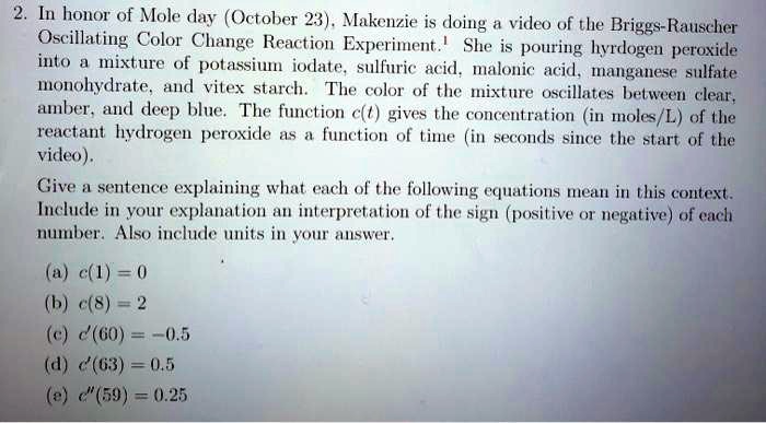 SOLVED: In honor of Mole day (October 23), Makenzie is doing a video of ...