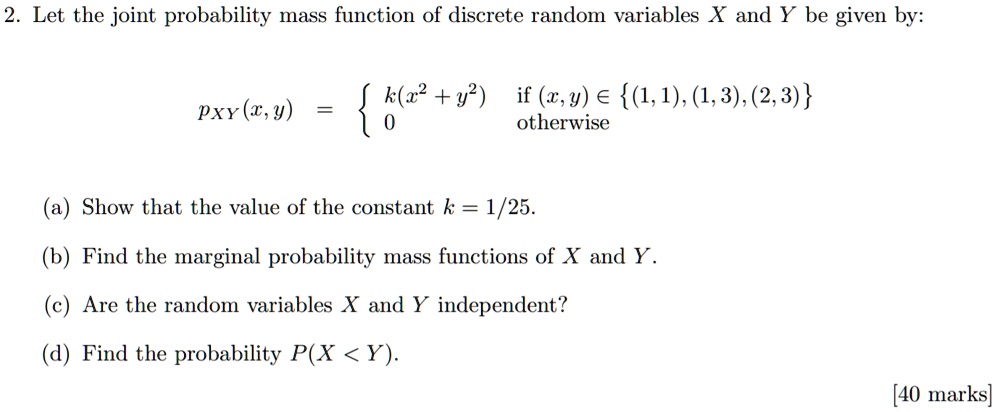 let the joint probability mass function of discrete random variables x ...