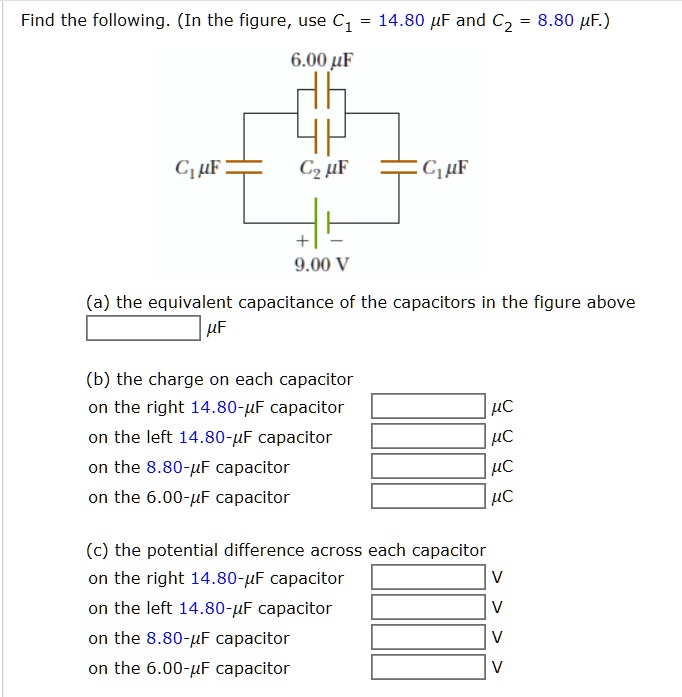 SOLVED: Find the following (In the figure, use C1 14.80 uF and C2 8.80 ...
