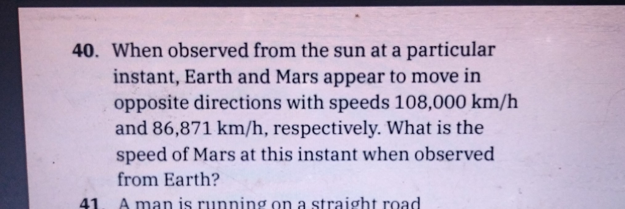 40. When observed from the sun at a particular instant, Earth and Mars ...
