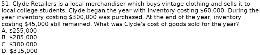 51. Clyde Retailers is a local merchandiser which buys vintage clothing ...
