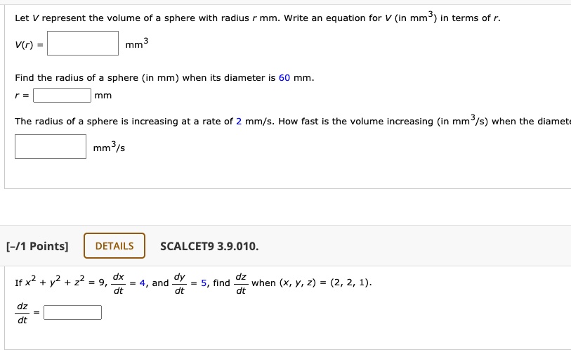 SOLVED: Let V represent the volume of a sphere with radius r. Write an ...