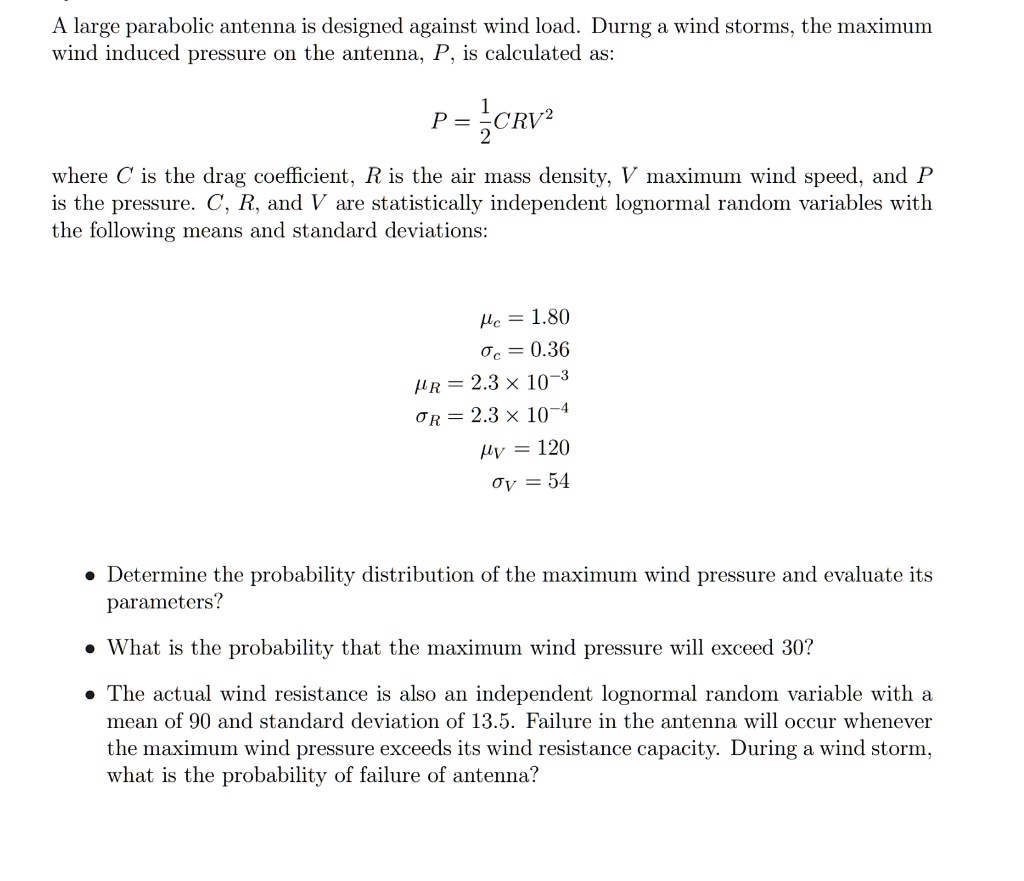 SOLVED: A large parabolic antenna is designed against wind load. During ...
