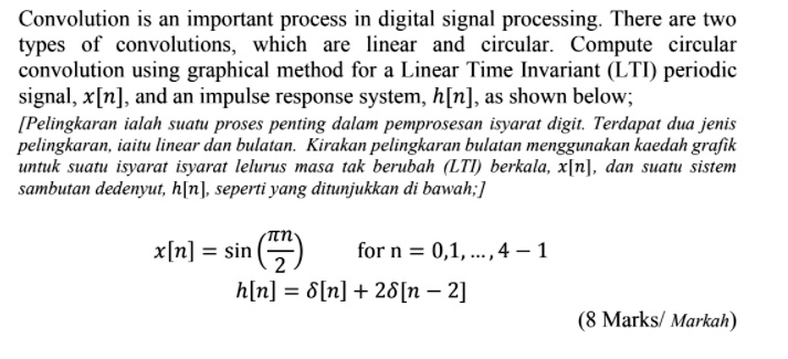 SOLVED: Convolution is an important process in digital signal ... SOLVED: Convolution is an important process in digital signal ...