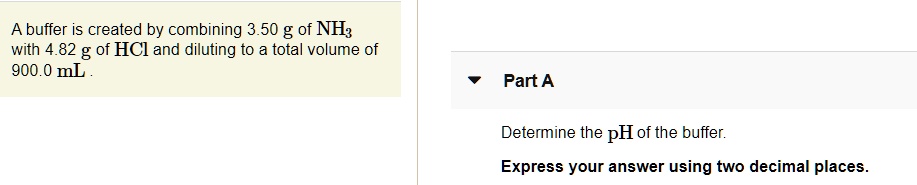 SOLVED: A buffer is created by combining 3.50 g of NHz with 4.82 g of HCl and diluting to a ...