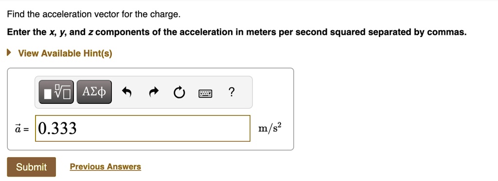 Find the acceleration vector for the charge. Enter the x, y, and z ...