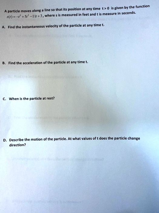 SOLVED:position at any time t > is given by the function particle moves ...