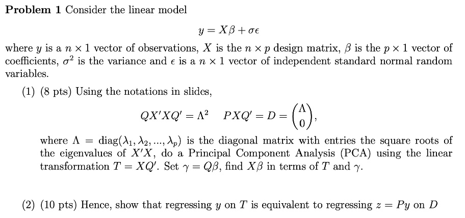 SOLVED: Problem 1: Consider the linear model y = XÎ² + Îµ where Î² is a p x 1 vector of ...