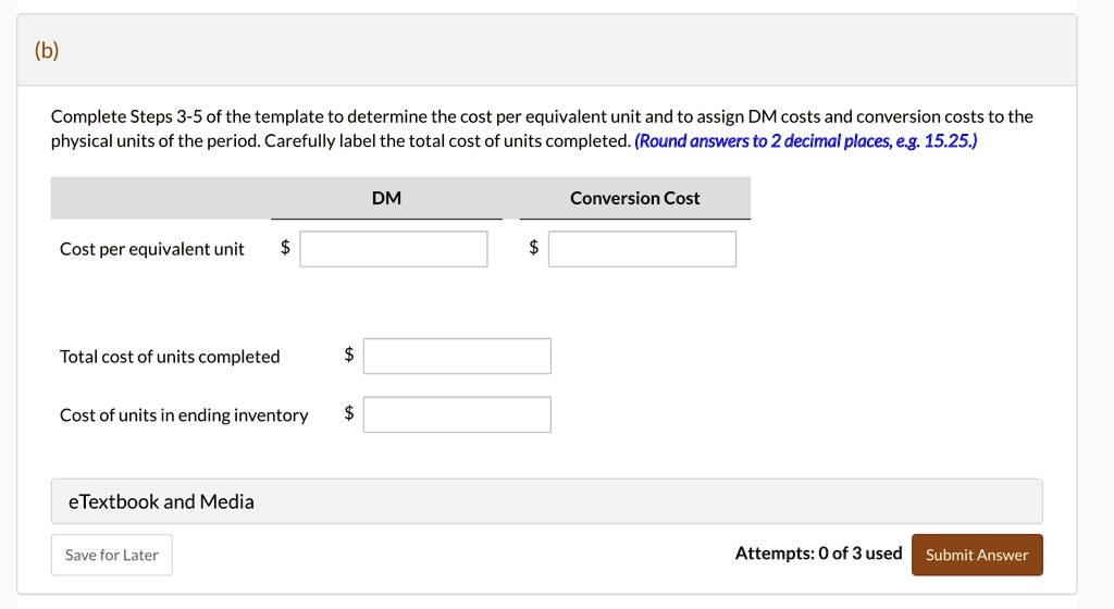 (b) Complete Steps 3-5 of the template to determine the cost per ...