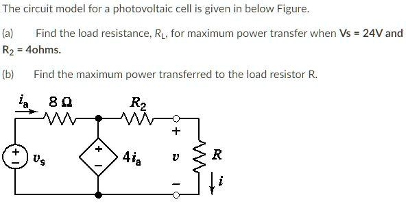 The circuit model for a photovoltaic cell is given in below Figure. (a ...