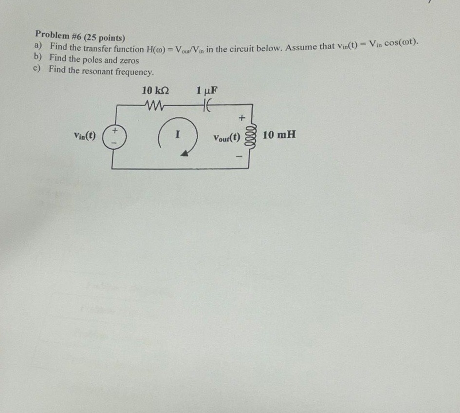 SOLVED: Problem #6 (25 points) a) Find the transfer function H(ω)=Vout / Vin in the circuit ...