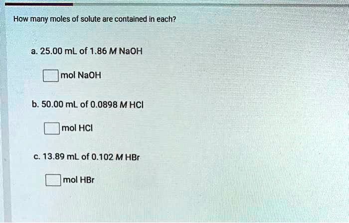 Solved How Many Moles Of Solute Are Contained In Each A 25 00 Ml Of