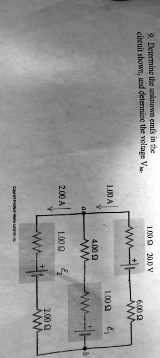 [GET ANSWER] 9. Determine the unknown emfs in the circuit shown, and determine the voltage Vba ...