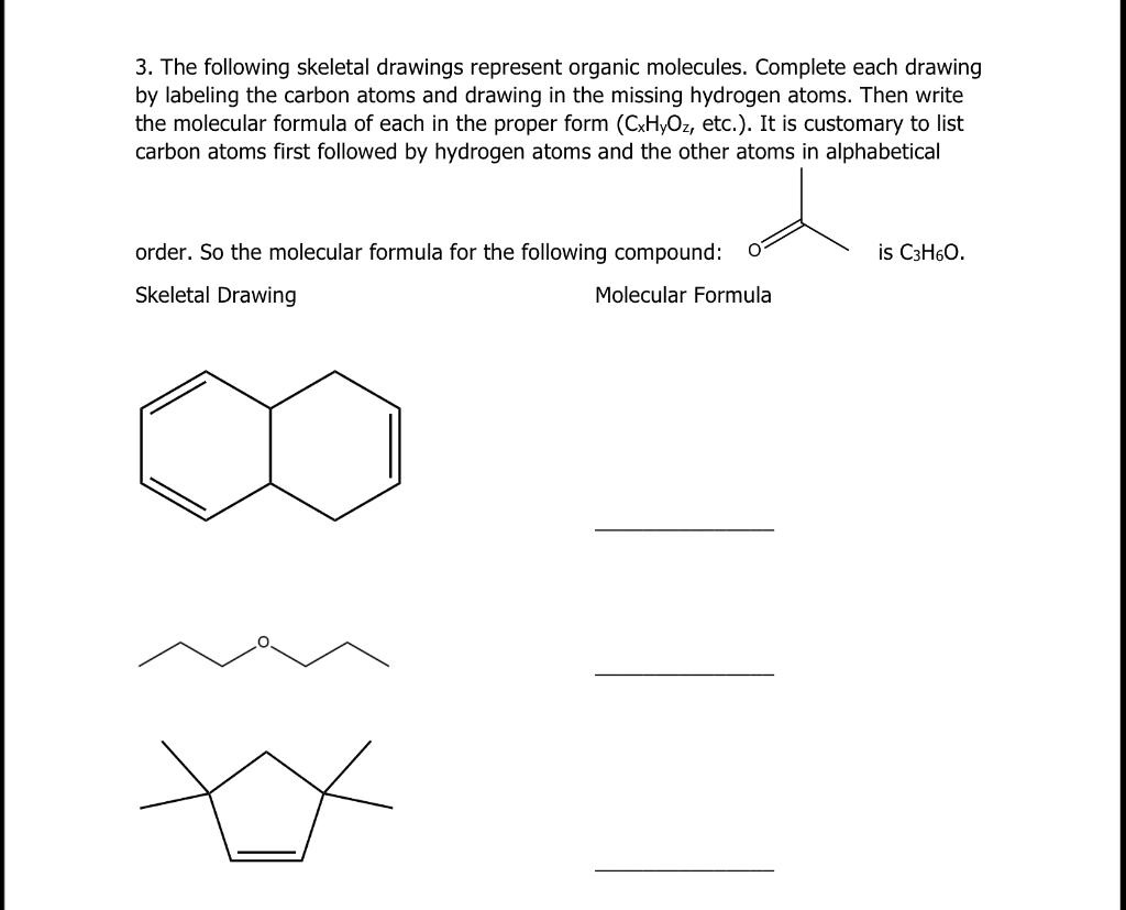 3. The following skeletal drawings represent organic...